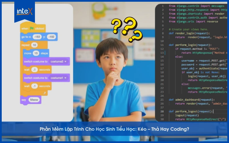 Phần Mềm Lập Trình Cho Học Sinh Tiểu Học: Kéo Thả Hay Code?